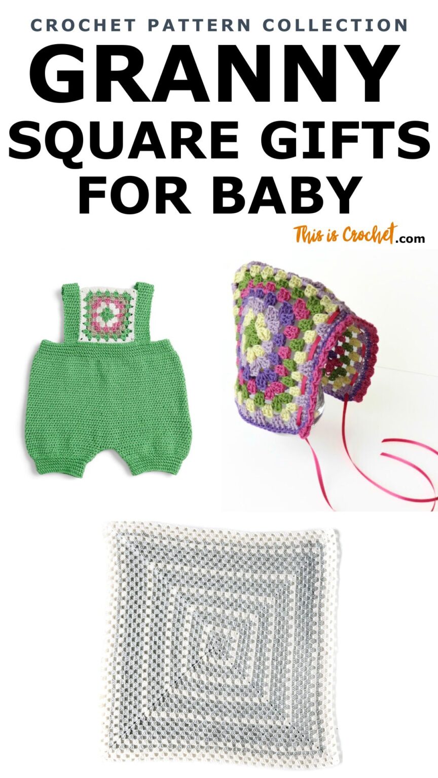 6 Granny Square Patterns for Adorable Baby Gifts - This is Crochet